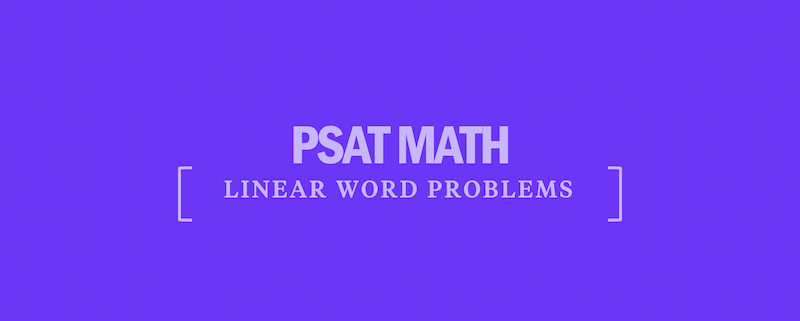 PSAT Math Linear Word Problems Kaplan Test Prep psat-math-linear-word-problems-kaplan-test-prep