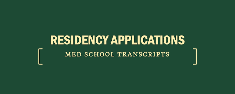 Residency Applications: Submitting Your Medical School Transcripts ...