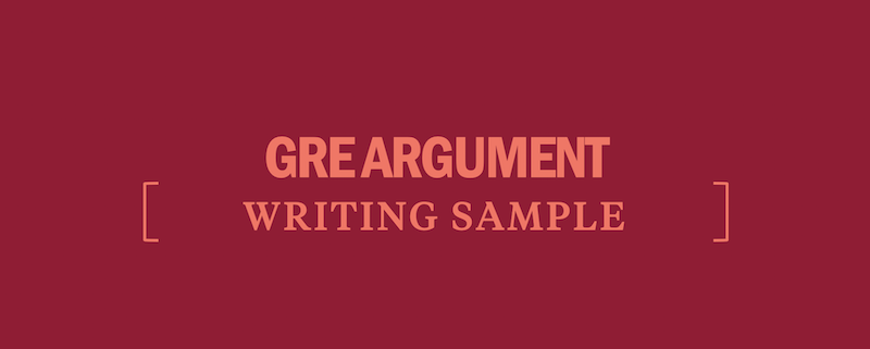 GRE Argument Writing Sample - Kaplan Test Prep