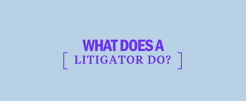 Careers in Law: What Does a Litigator Do? - Kaplan Test Prep
