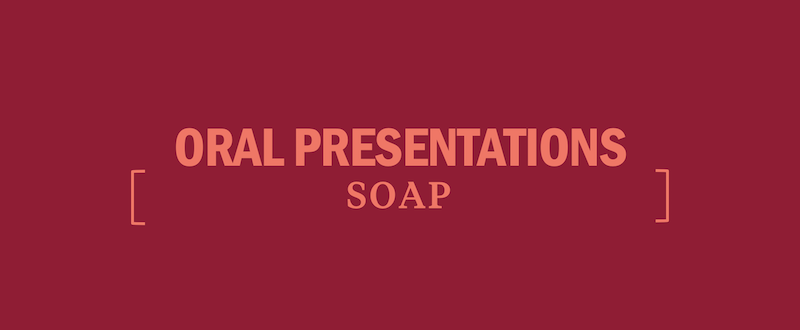 What M3s Need to Know for SOAP Oral Presentations - Kaplan Test Prep