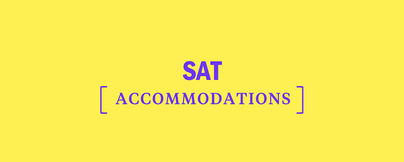 SAT Accommodations: What You Need to Know - Kaplan Test Prep