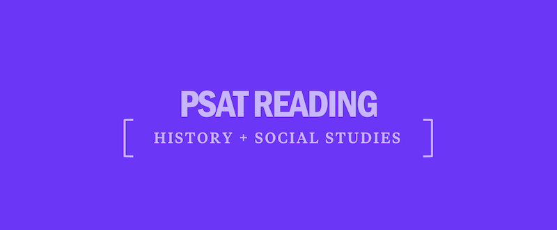 PSAT Reading: History/Social Studies Passages - Kaplan Test Prep