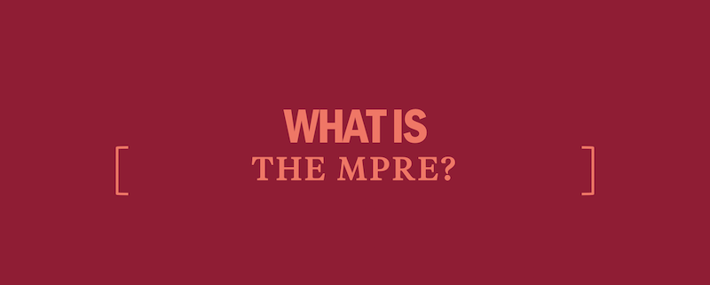 What is the MPRE® and How Should I Study for it? - Kaplan Test Prep