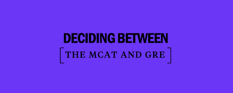 Should You Take the MCAT or the GRE? - Kaplan Test Prep