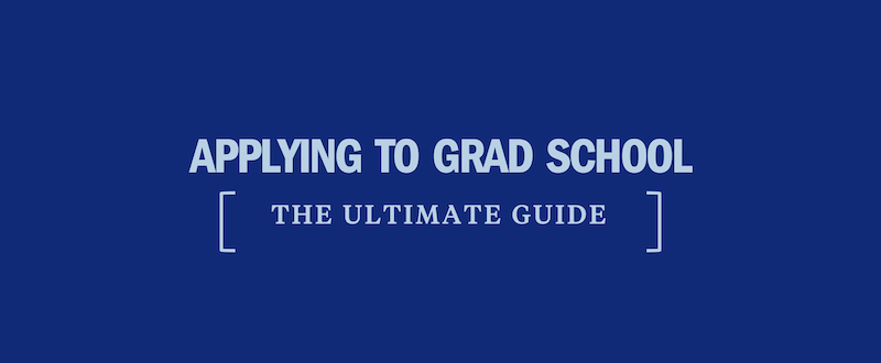 Applying to Grad School: The Ultimate Guide – Kaplan Test Prep Applying to Grad School: The Ultimate Guide – Kaplan Test Prep
